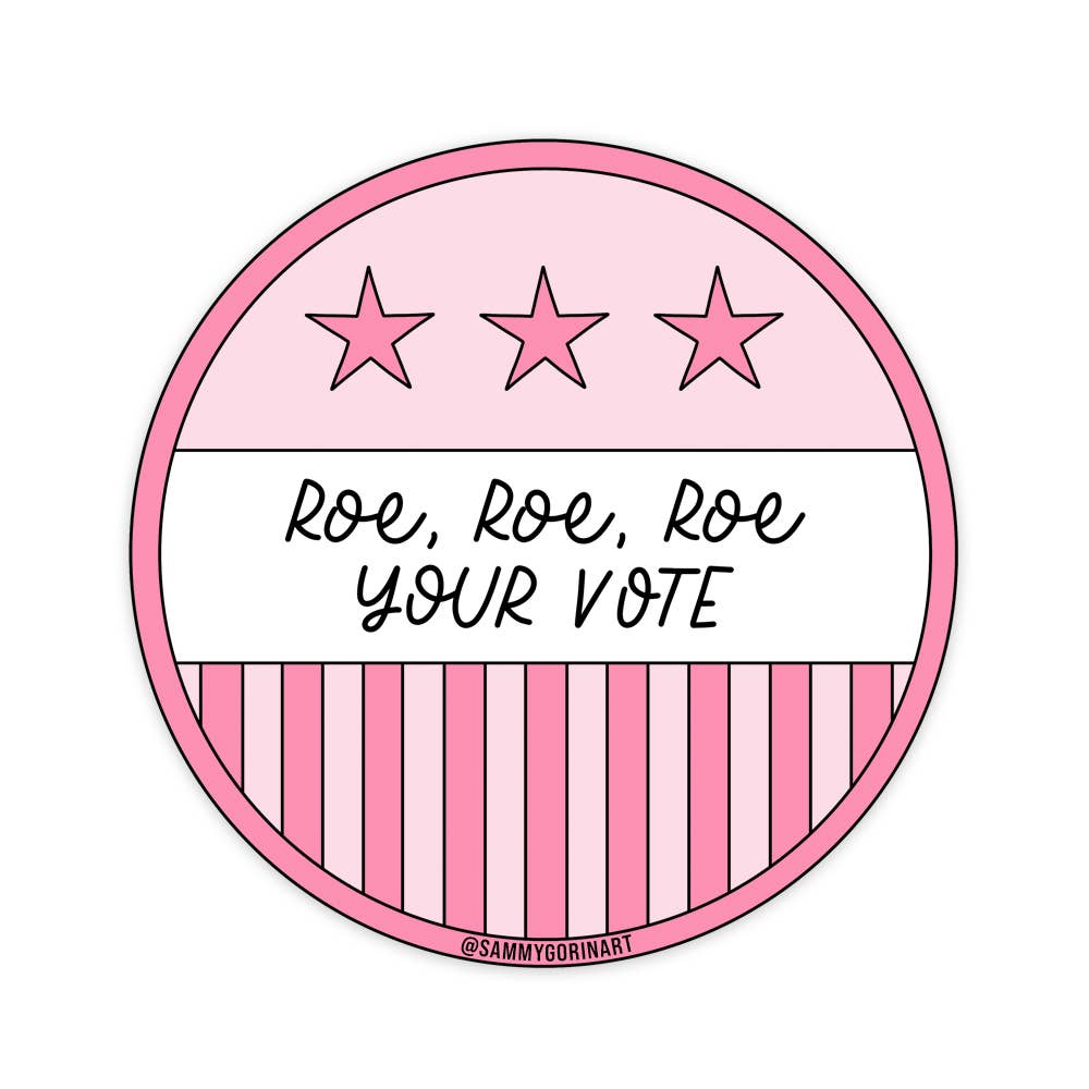 Roe Roe Roe Vote Sticker – Penny Post, Alexandria VA